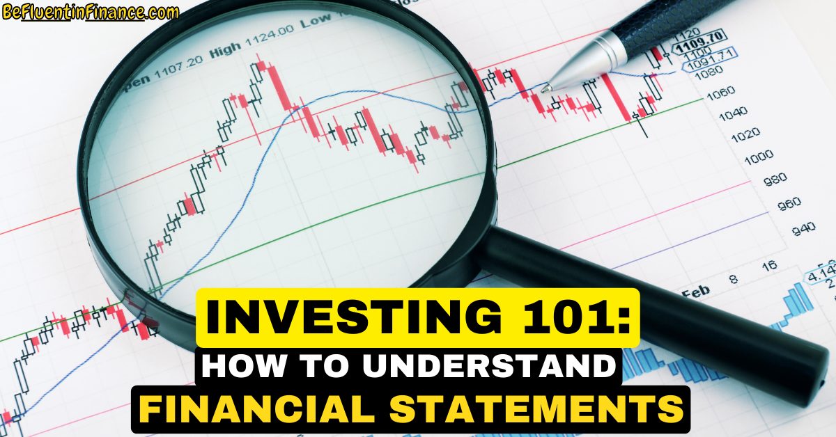 Investing 101: How to Read (and understand) Financial Statements (to ...